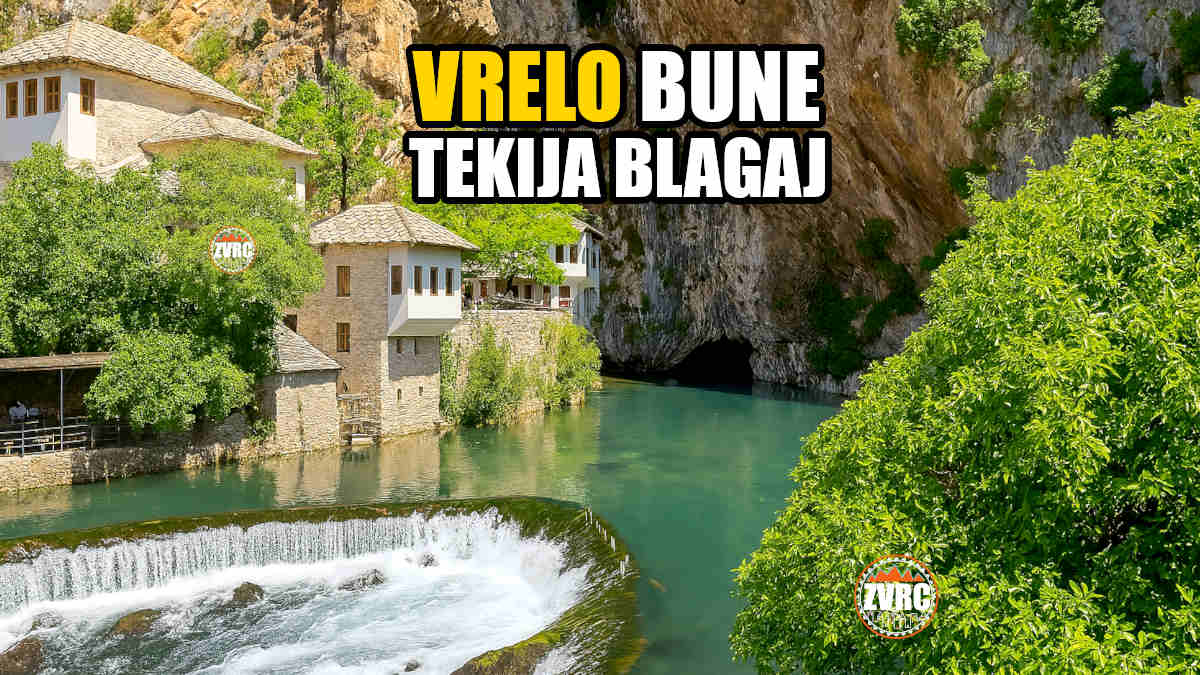 Vrelo Bune i Tekija Blagaj kod Mostara - Najveći izvor pitke vode u ...